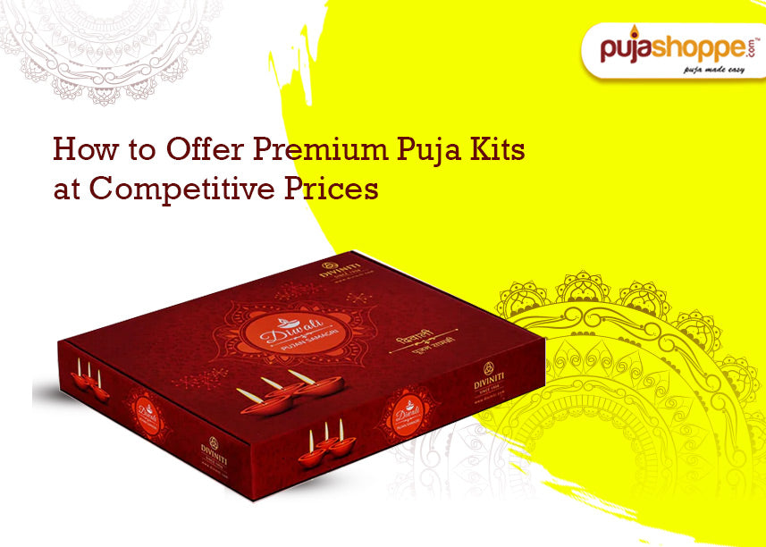 How to Offer Premium Puja Kits at Competitive Prices – PujaShoppe